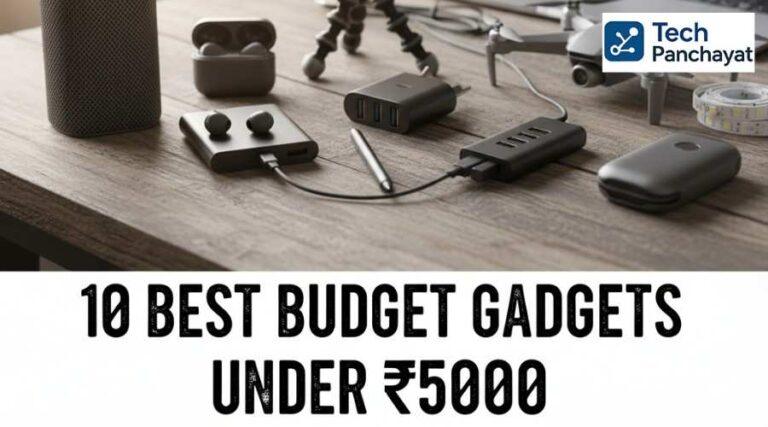 Top 10 Budget Gadgets Under 5000 You’ll Love